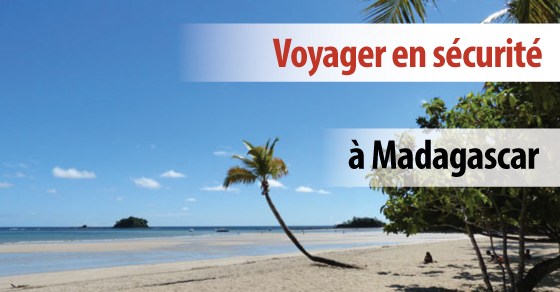 Sécurité à Madagascar : les risques pour un voyage - Voyager en sécurité